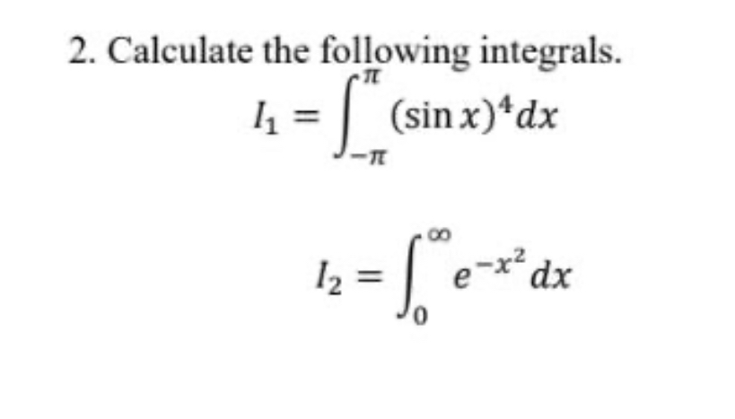 Solved 2. Calculate the following integrals. | Chegg.com