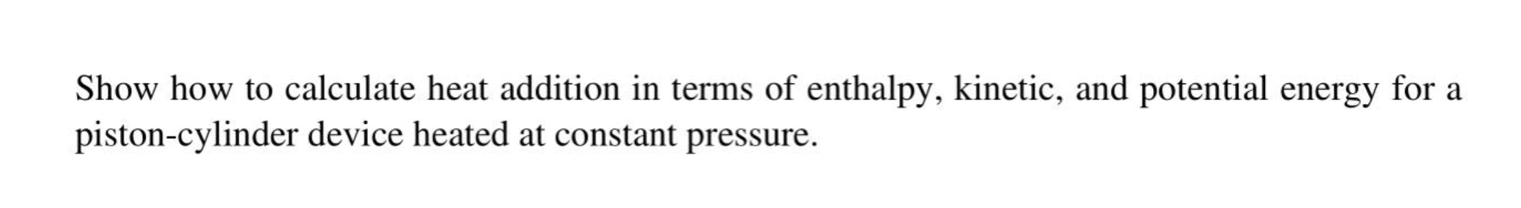 Solved Show how to calculate heat addition in terms of | Chegg.com