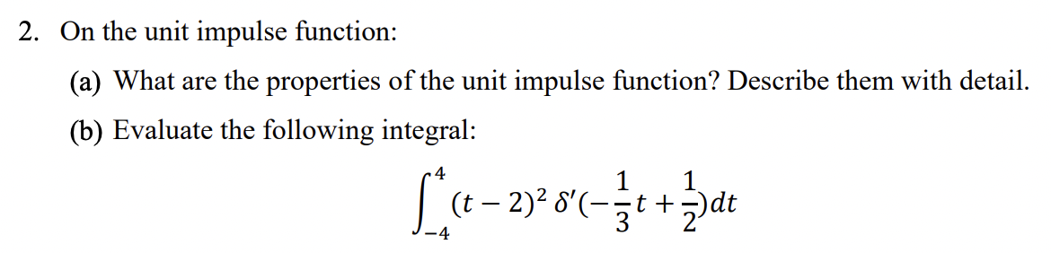 Solved 2. On the unit impulse function: (a) What are the | Chegg.com