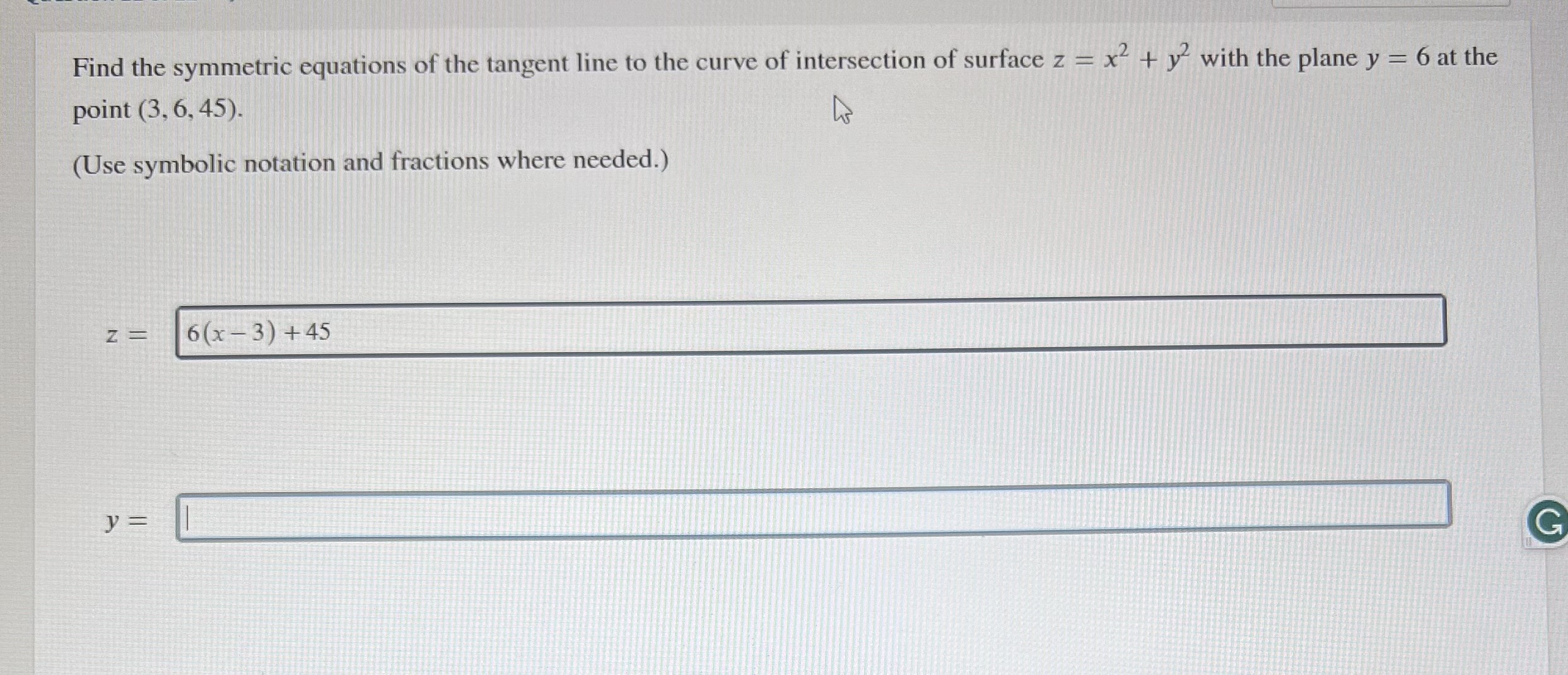 Solved Find the symmetric equations of the tangent line to | Chegg.com
