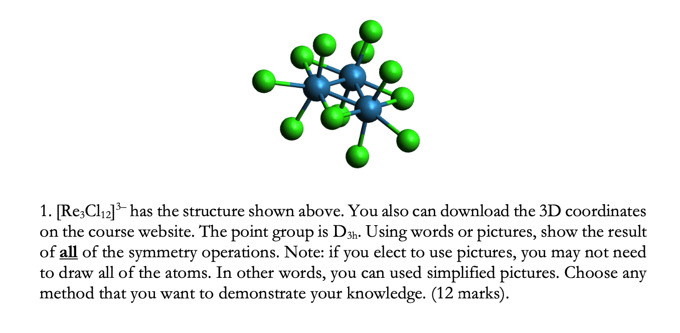 Solved 1. [Re3Cl12]3– has the structure shown above. | Chegg.com