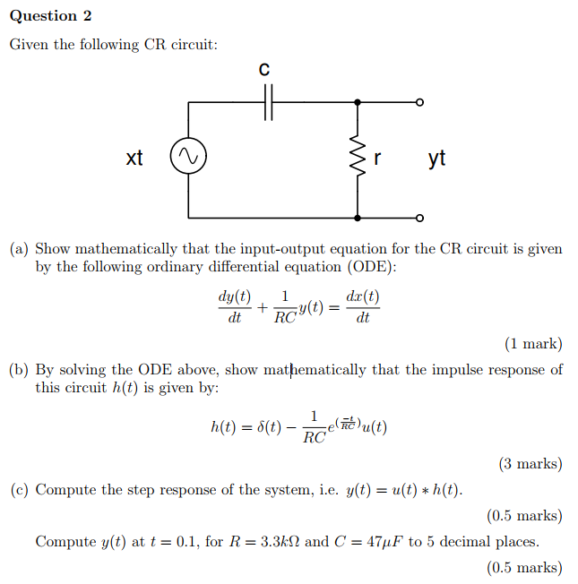 Solved Question 2 Given the following CR circuit: с xt r yt | Chegg.com