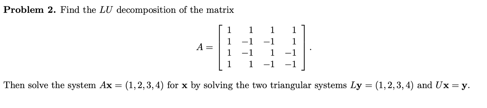 Problem 2. Find the LU decomposition of the matrix | Chegg.com
