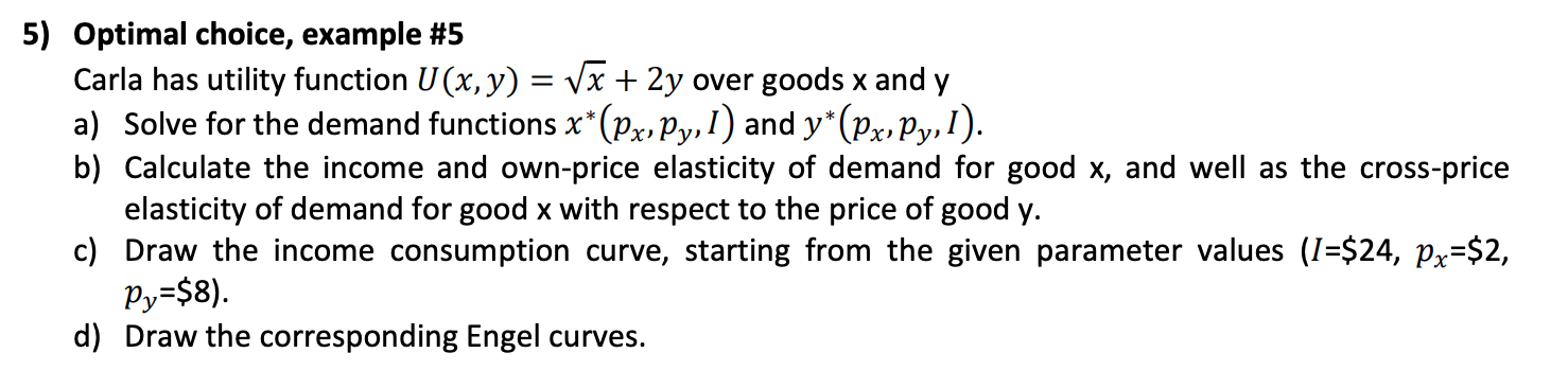 Solved = 5) Optimal choice, example #5 Carla has utility | Chegg.com