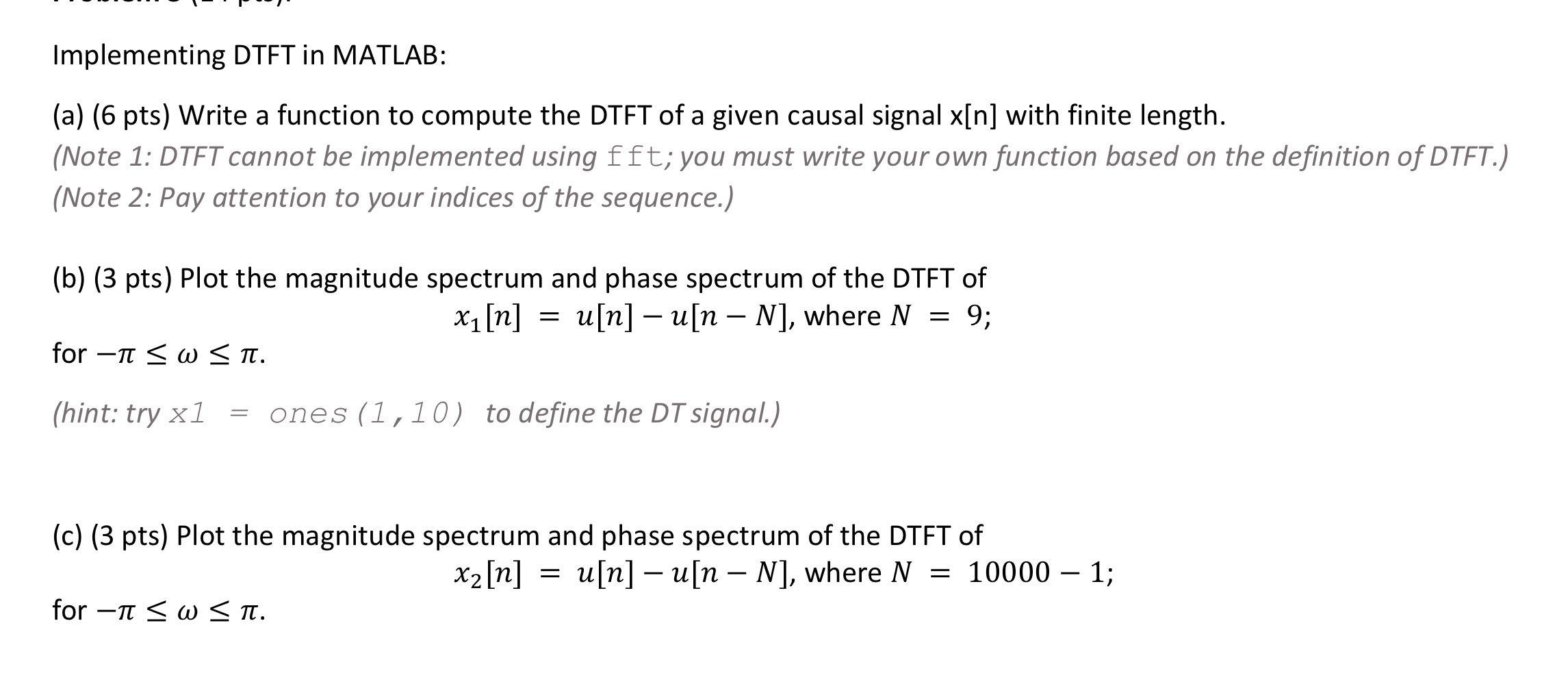 Solved Implementing DTFT in MATLAB: (a) (6 pts) Write a | Chegg.com