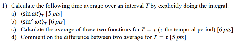 Solved 1) Calculate the following time average over an | Chegg.com