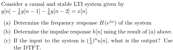 Solved Consider a causal and stable LTI system given | Chegg.com