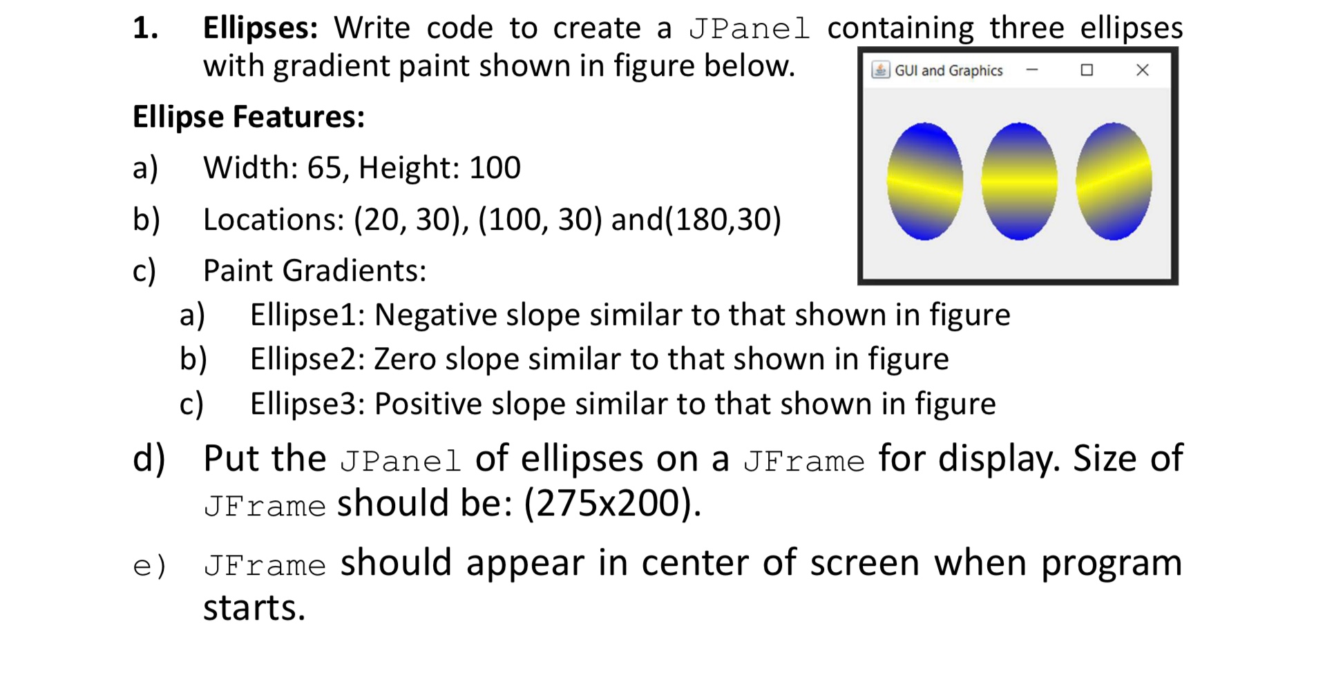 Solved GUI and Graphics 1. Ellipses: Write code to create a | Chegg.com