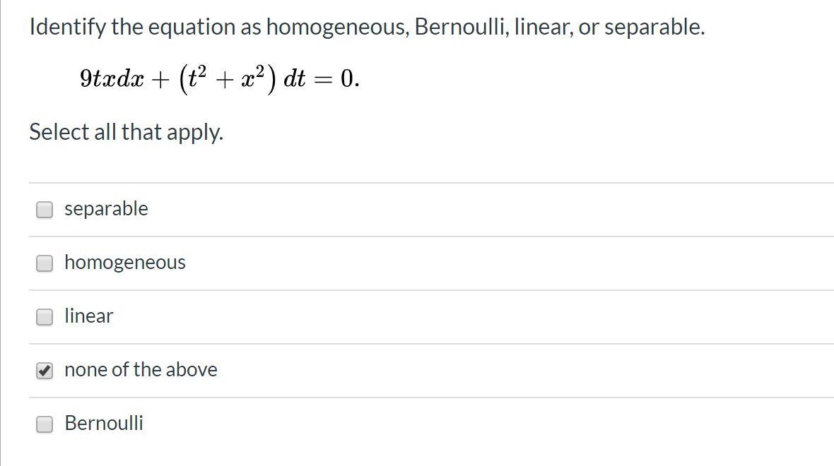 Solved Identify the equation as homogeneous, Bernoulli, | Chegg.com