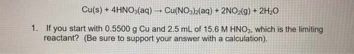 Solved Cu(s) + 4HNO3(aq) Cu(NO3)2(aq) 2NO2(9)+ 2H2O 1. If | Chegg.com