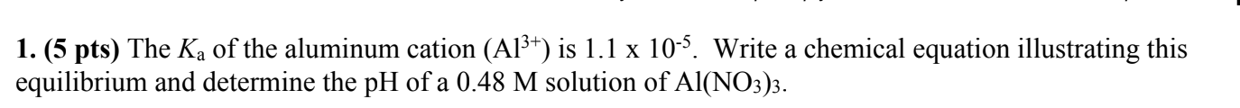 Solved 1. (5 pts) The Ka of the aluminum cation (A13+) is | Chegg.com