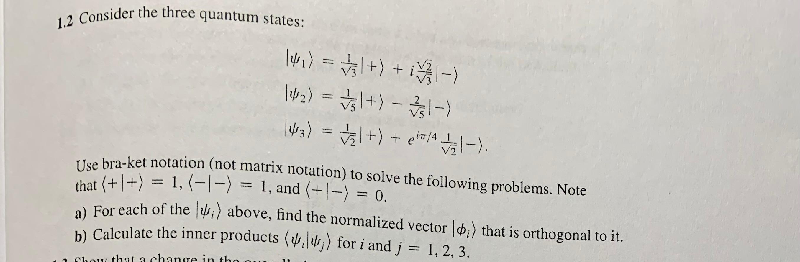 Solved 1.2 Consider the three quantum states: ) | 41) = | Chegg.com