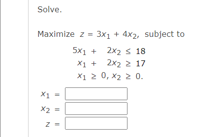 Solved Solve. Maximize z=3x1+4x2, | Chegg.com