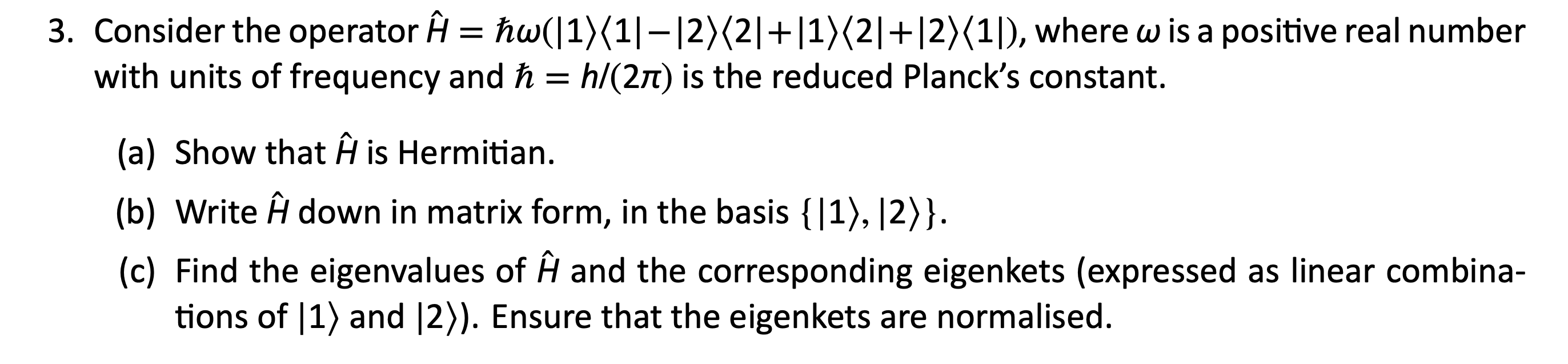 Solved 3. Consider the operator | Chegg.com