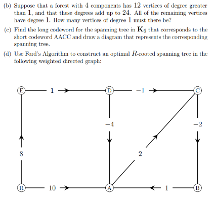 Solved (b) ﻿Suppose that a forest with 4 ﻿components has 12 | Chegg.com