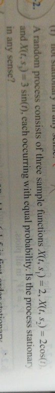 Solved 2. A random process consists o f three sample | Chegg.com