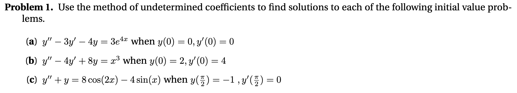 Solved Use the method of undetermined coefficients to find | Chegg.com