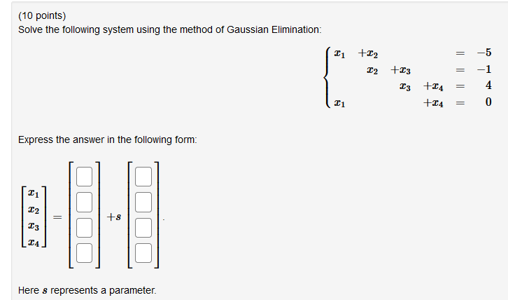 Solved (10 points) Solve the following system using the | Chegg.com