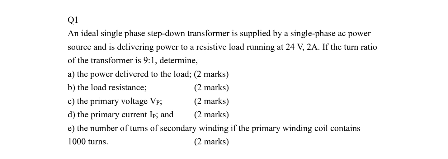 Solved Q1 An ideal single phase step-down transformer is | Chegg.com