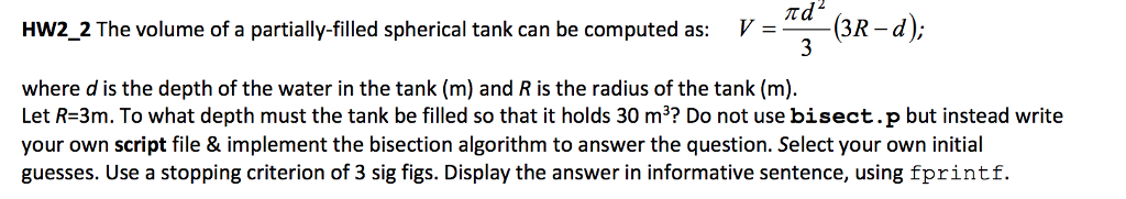 Solved HW2_2 The volume of a partially-filled spherical tank | Chegg.com