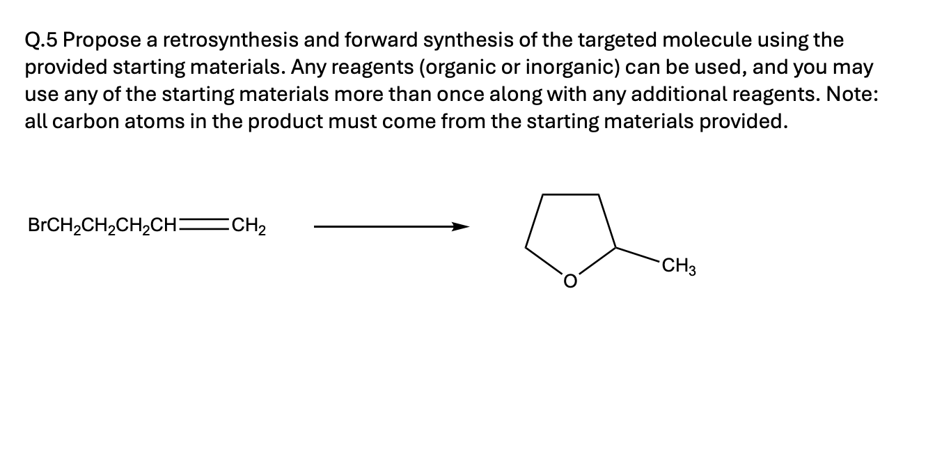 Solved Q. 5 ﻿Propose a retrosynthesis and forward synthesis | Chegg.com