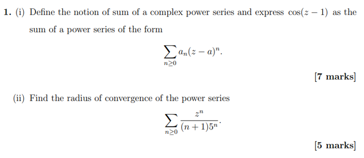 Solved 1. (i) Define the notion of sum of a complex power | Chegg.com