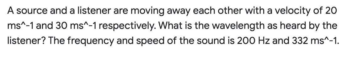 Solved A source and a listener are moving away each other | Chegg.com