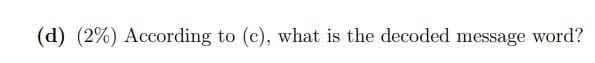 Solved 9. (10%) Consider a linear block code whose generator | Chegg.com