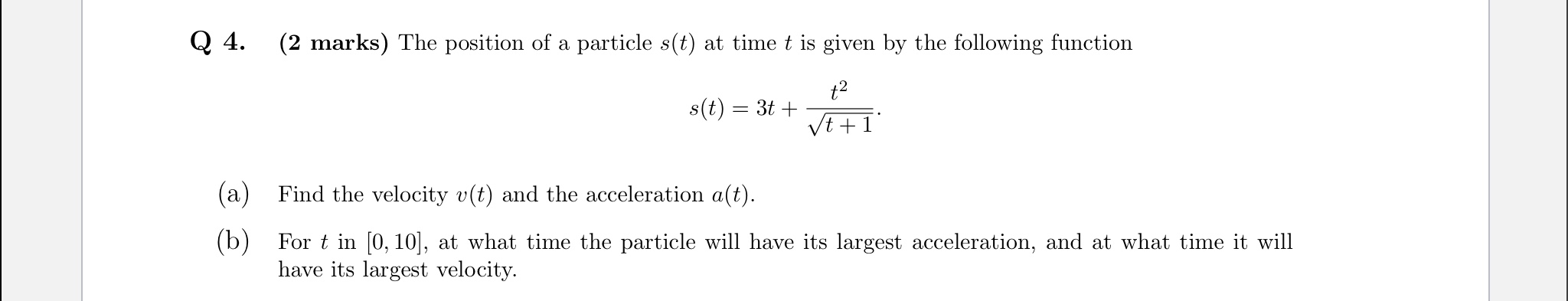 Solved Q 4. (2 marks) The position of a particle s(t) at | Chegg.com