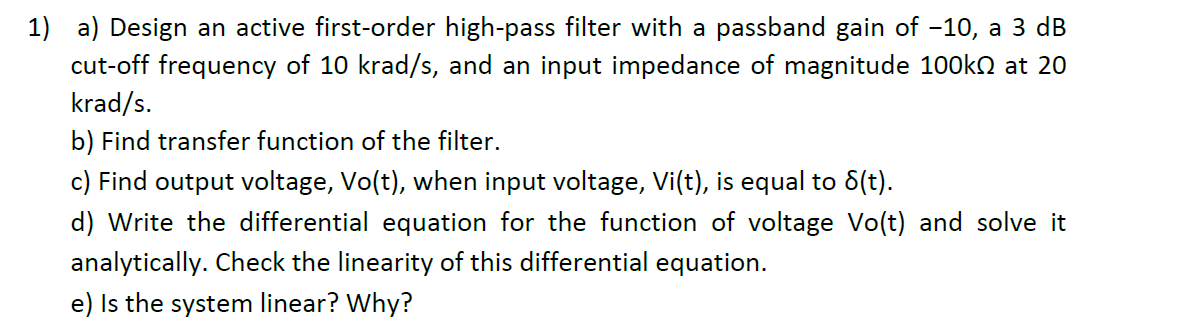 Solved 1) a) Design an active first-order high-pass filter | Chegg.com