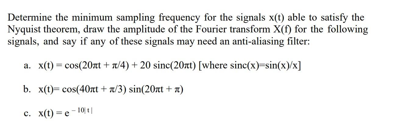 Solved Determine The Minimum Sampling Frequency For The 