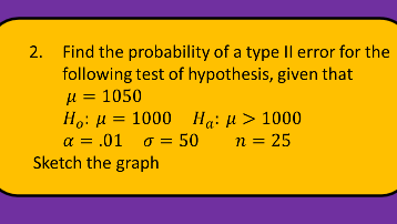 Solved 2. Find the probability of a type II error for the | Chegg.com