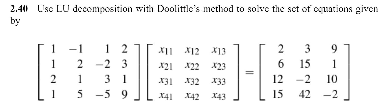 2.40 Use LU decomposition with Doolittle's method to | Chegg.com