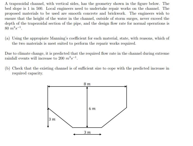 Solved A trapezoidal channel, with vertical sides, has the | Chegg.com