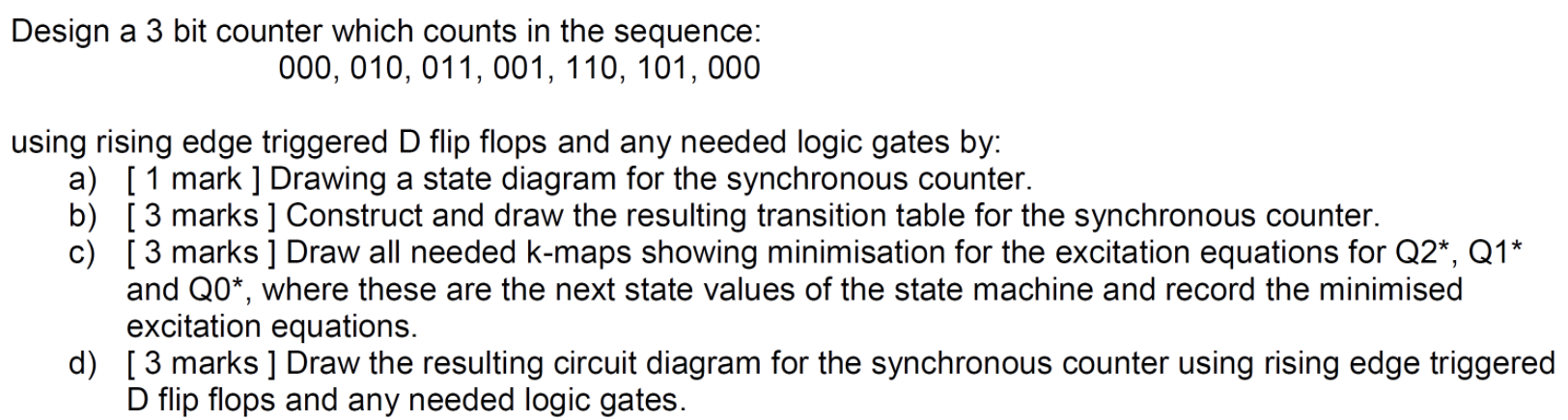Solved Design a 3 bit counter which counts in the sequence: | Chegg.com