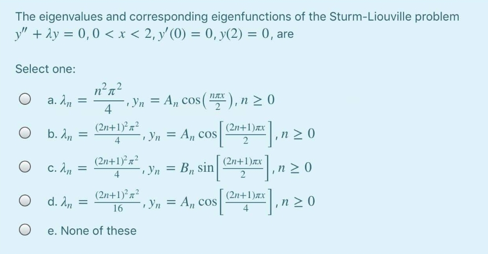 Solved The eigenvalues and corresponding eigenfunctions of | Chegg.com