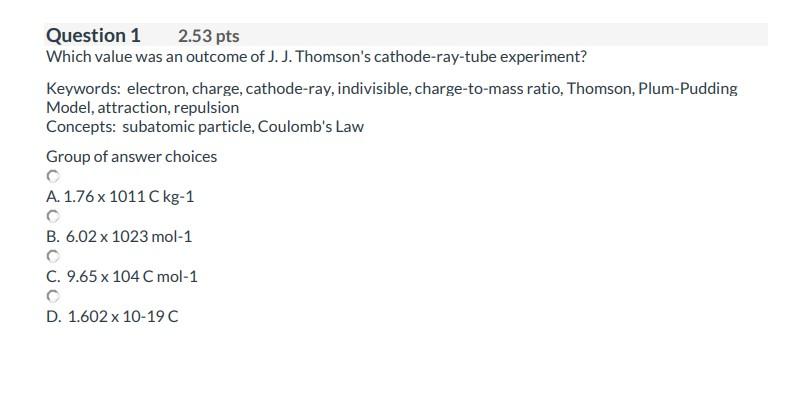 Solved Which value was an outcome of J. J. Thomson's | Chegg.com