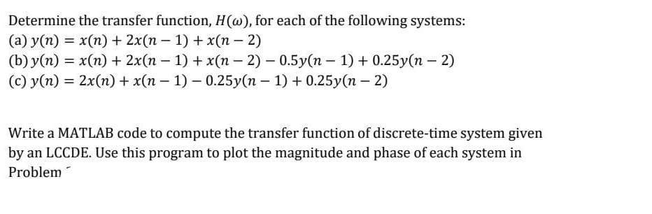 Solved Determine the transfer function, H(ω), for each of | Chegg.com