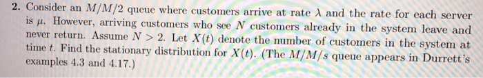 Solved 2. Consider an M/M/2 queue where customers arrive at | Chegg.com