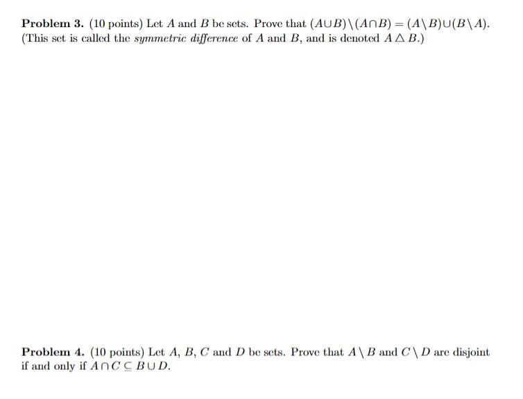 Solved Problem 3. (10 points) Let A and B be sets. Prove | Chegg.com