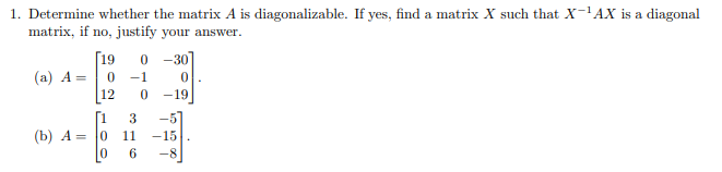 Determine whether the matrix A ﻿is diagonalizable. If | Chegg.com
