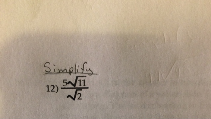 Solved Simplify 5 Squareroot 11/ Squareroot 2 | Chegg.com