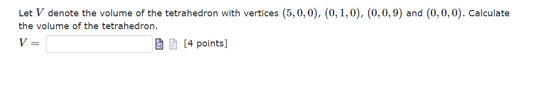 Solved Let V denote the volume of the tetrahedron with | Chegg.com