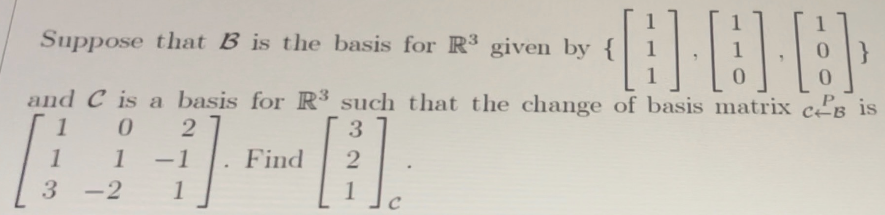 Solved Suppose that B is the basis for R3 given by | Chegg.com