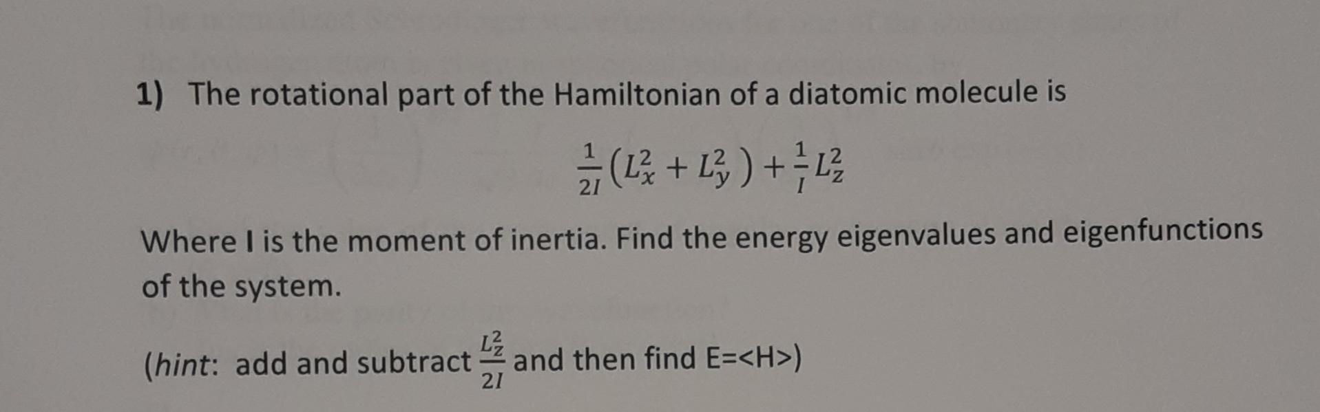 Solved 1) The rotational part of the Hamiltonian of a | Chegg.com