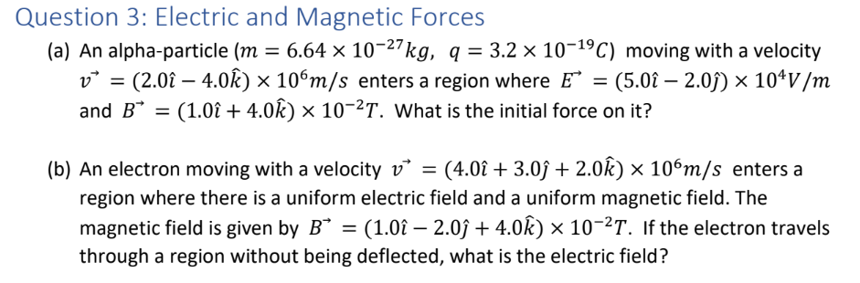 Solved 2uestion 3: Electric and Magnetic Forces (a) An | Chegg.com