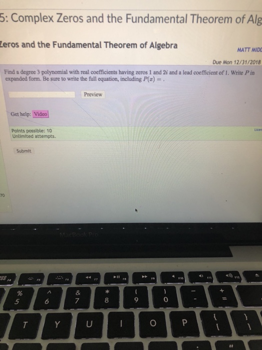 Solved 5: Complex Zeros and the Fundamental Theorem of Alg | Chegg.com