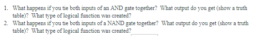 Solved 1. What happens if you tie both inputs of an AND gate | Chegg.com