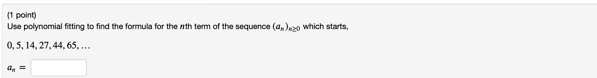 Solved (1 point) Use polynomial fitting to find the formula | Chegg.com