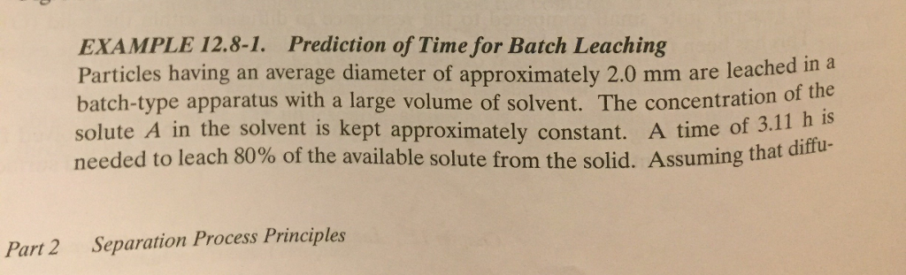 EXAMPLE 12.8-1. Prediction of Time for Batch Leaching | Chegg.com